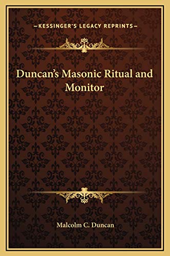 Duncan's Masonic Ritual and Monitor: Duncan, Malcolm C.: 9781169311176 ...