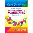 Good Questions: Great Ways to Differentiate Mathematics Instruction ...
