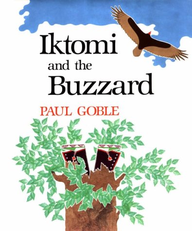 Iktomi and the Buzzard: A Plains Indian Story: Goble, Paul ...