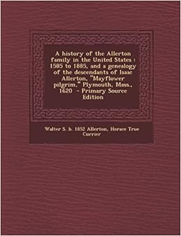 A History of the Allerton Family in the United States: 1585 to 1885 ...