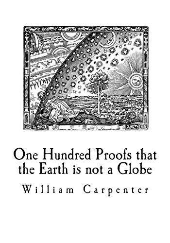 Amazon One Hundred Proofs That The Earth Is Not A Globe Flat Earth