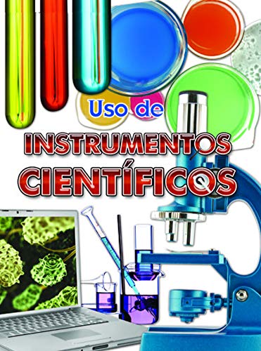 Uso de instrumentos cientificos / Using Scientific Tools (Exploremos la ...