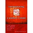 Shepherding A Woman's Heart: A New Model for Effective Ministry to ...
