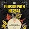 The Poison Path Herbal: Baneful Herbs, Medicinal Nightshades, and ...