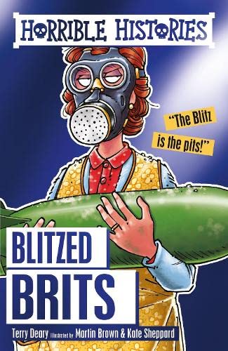 Horrible Histories Blitzed Brits Classic: Terry Deary: 9781407167015 ...