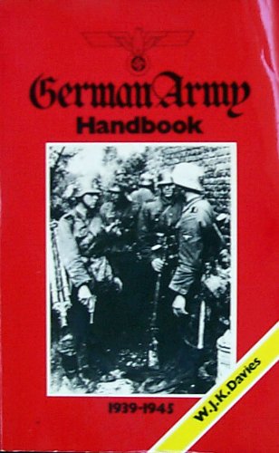 German Army Handbook: 1939-1945: DAVIES, W.J.K.: 9780668042918: Amazon ...