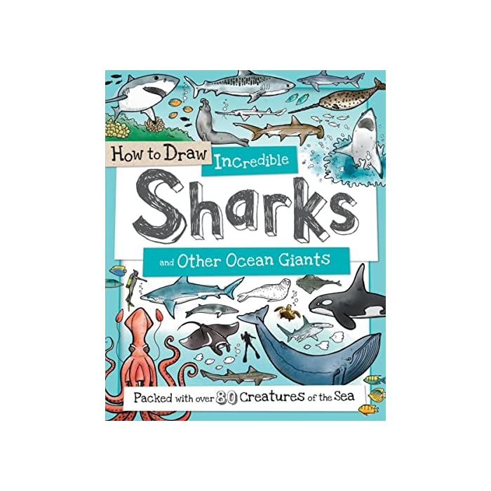 Buy How to Draw Incredible Sharks and Other Ocean Giants: An Animal ...