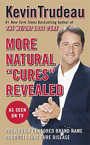 More Natural Cures Revealed: Trudeau, Kevin: 9780978785130: Books ...