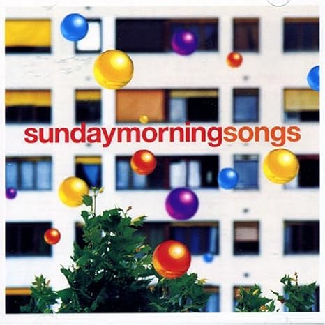 Sunday Morning Songs by Various Artists: Amazon.co.uk: CDs & Vinyl