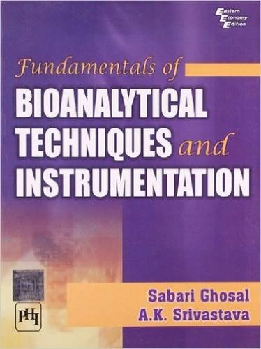 Fundamentals of Bioanalytical Techniques and Instrumentation [Jan 30 ...