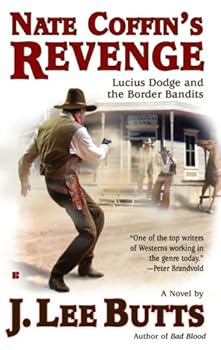 Nate Coffin's Revenge: Lucius Dodge and... book by J. Lee Butts