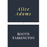 Alice Adams: Tarkington, Booth: 9781461057277: Amazon.com: Books