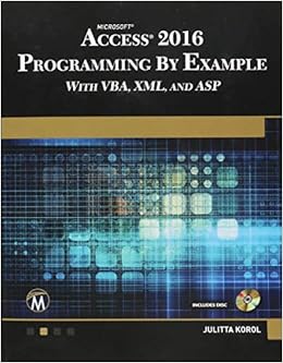 Amazon - Microsoft Access 2016 Programming By Example: with VBA, XML, and ASP: Korol, Julitta ...