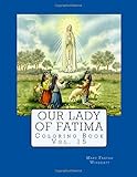 Our Lady of Fatima Coloring Book: A Catholic Story Coloring Book ...
