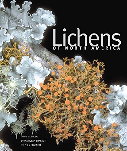 Lichens of North America: Brodo, Irwin M., Sharnoff, Sylvia Duran ...