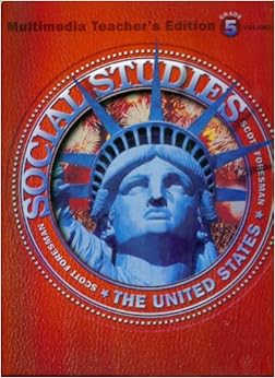 Scott Foresman Social Studies Grade 5 Teacher S Edition Volume 2 United ...