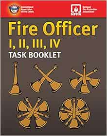 Fire Officer I, II, III, IV Task Booklet: Public Safety Group ...