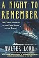 A Night to Remember: The Classic Account of the Final Hours of the ...