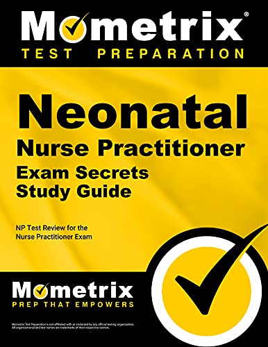 Neonatal Nurse Practitioner Exam Secrets Study Guide: NP Test Review ...