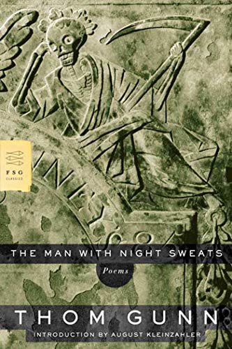 The Man with Night Sweats: Poems (FSG Classics): Gunn, Thom ...