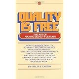 Quality Is Free: Crosby, Philip B.: 8601406295285: Amazon.com: Books