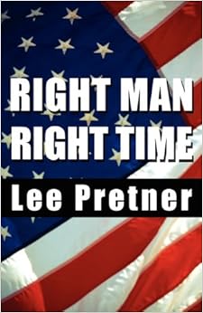 Amazon.com: Right Man-Right Time (9781456083779): Pretner, Lee: Books