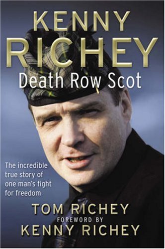 Kenny Richey Death Row Scot: Tom Richey: 9781845020644: Amazon.com: Books