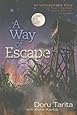 A Way of Escape: Doru Tarita, Kara Kerbs: 9780828018692: Amazon.com: Books