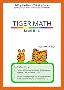Tiger Math Level B - 1 for Grade 1 (Self-guided Math Tutoring Series ...
