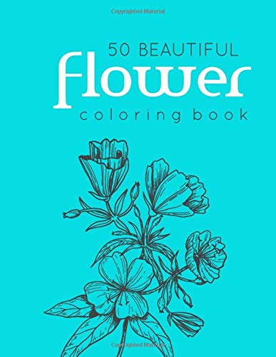 50 BEAUTIFUL COLORING BOOK: flower coloring book | World's Biggest ...