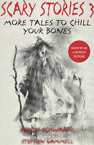 Scary Stories 3: More Tales to Chill Your Bones: Schwartz, Alvin ...