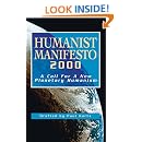 Humanist Manifesto 2000: A Call for New Planetary Humanism: Paul Kurtz ...