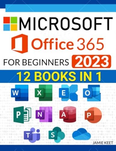 Microsoft Office 365 for Beginners: 12 Books In 1. The Ultimate Guide ...