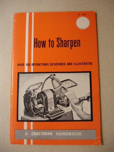 How to Sharpen (A Craftsman Handbook): Amazon.com: Books
