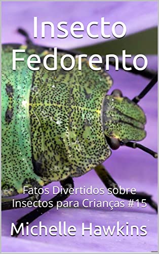 Insecto Fedorento: Fatos Divertidos sobre Insectos para Crianças #15 ...