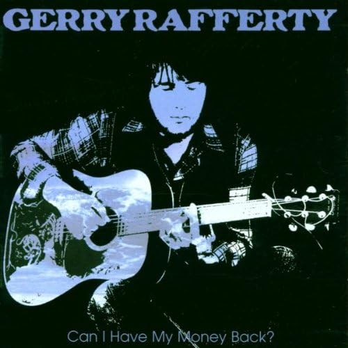 Can I Have My Money Back: the Best of Gerry Rafferty: Amazon.co.uk: Music
