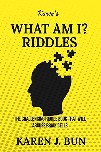 Karen's "What Am I?" Riddles: The Challenging Riddle Book That Will ...