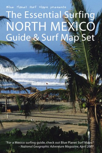 Essential North Mexico Surfing Guide & Surf Map Set: Blue Planet Surf ...