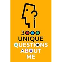 3000 Unique Questions About Me: About Me, Questions: 9781952568008 ...