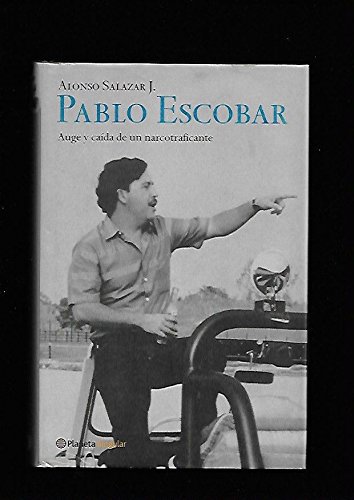 Pablo Escobar (Spanish Edition): Alonso Salazar J.: 9788408040422 ...