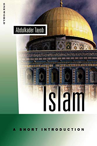 Islam: A Short Introduction (Oneworld Short Guides): Tayob, Abdulkayder ...
