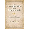 The Composition of the Pentateuch: Renewing the Documentary Hypothesis ...