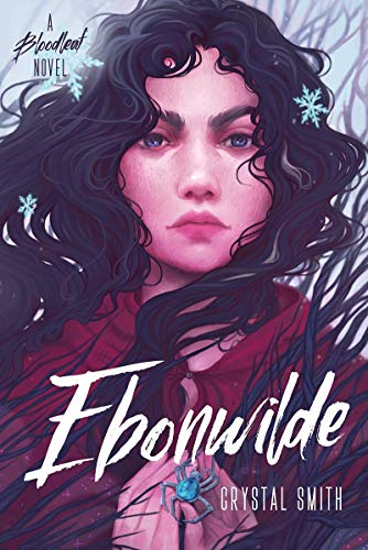 Ebonwilde (The Bloodleaf Trilogy): Smith, Crystal: 9781328496324: Books