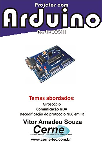 Projetos com Arduino Parte XXVIII - eBook, Resumo, Ler Online e PDF - por Vitor Amadeu Souza