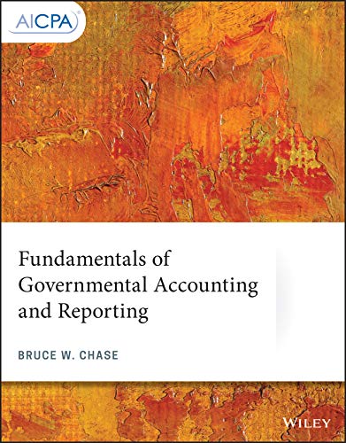 Fundamentals of Governmental Accounting and Reporting (AICPA): Chase ...