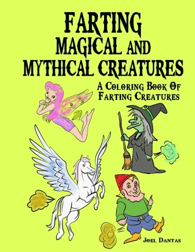 Farting Magical And Mythical Creatures: A Coloring Book Of Farting ...