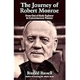 Amazon.com: The Journey of Robert Monroe: From Out-of-Body Explorer to ...
