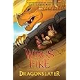 Dragonslayer (Wings of Fire: Legends): Sutherland, Tui T ...