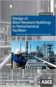 Design of Blast-Resistant Buildings in Petrochemical Facilities, Second ...