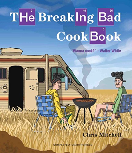 The Breaking Bad Cookbook: Mitchell, Chris: 9781784180256: Amazon.com ...